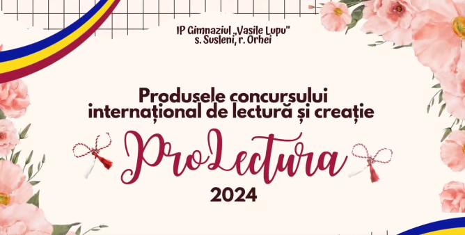 Produsele concursului internațional de lectură și creație Pro Lectura ...
